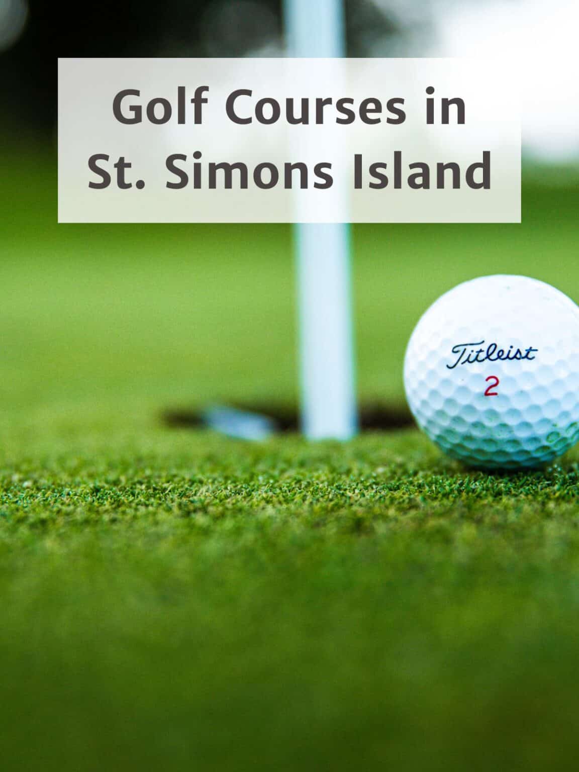 Where to Play Golf in St. Simons Island (from a Local)